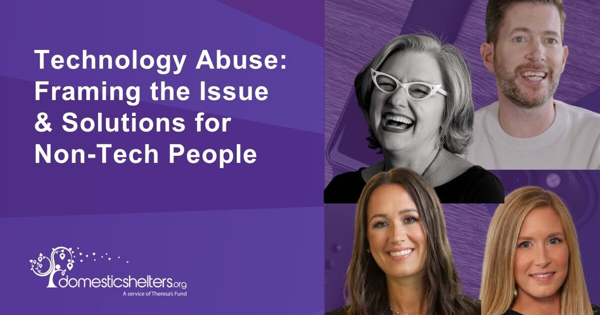 Technology Abuse: Framing the Issue & Solutions for Non-Tech People