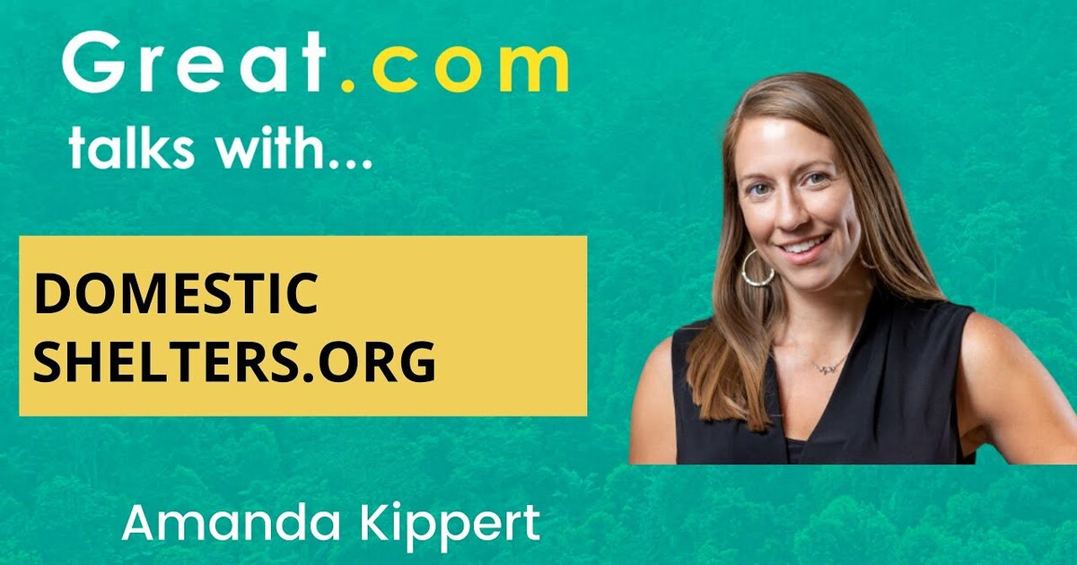 Amanda Kippert on Great.com Talks | DomesticShelters.org, Helping ...